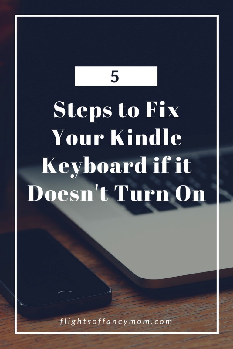 5 Steps to Fix Your Kindle Keyboard if it Doesn’t Turn On – Vintage ...